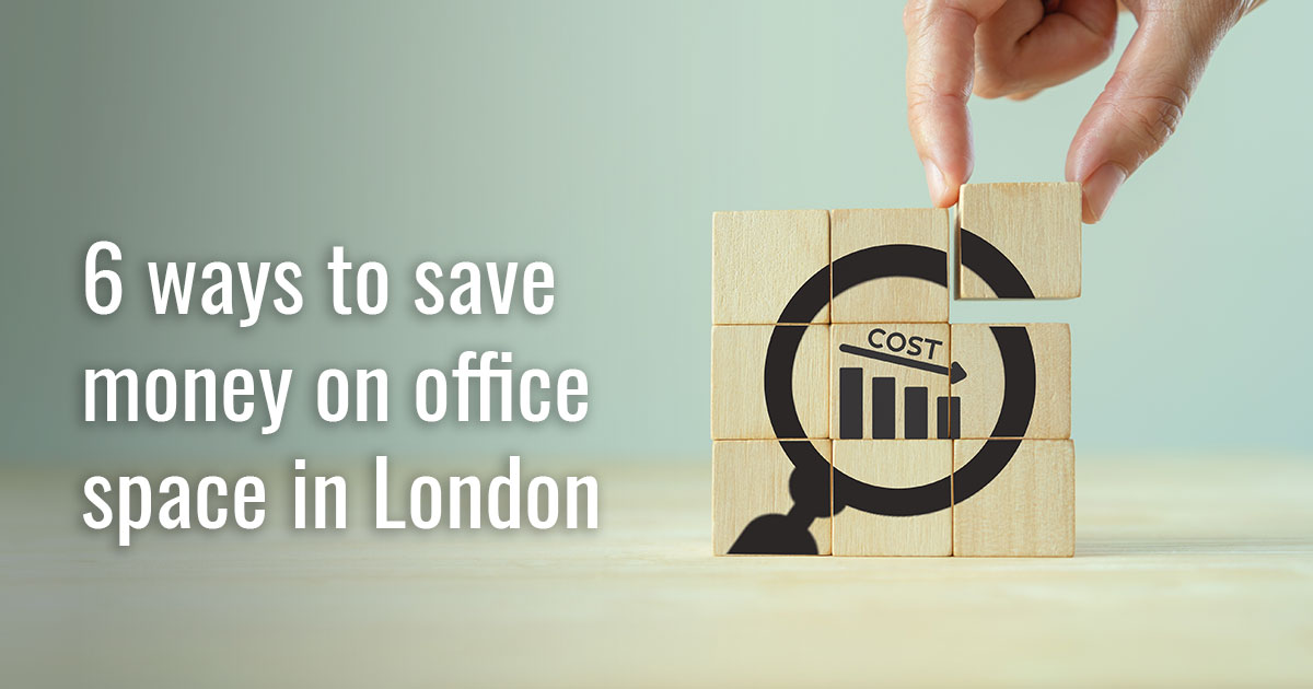 6 ways to save money on office space in London